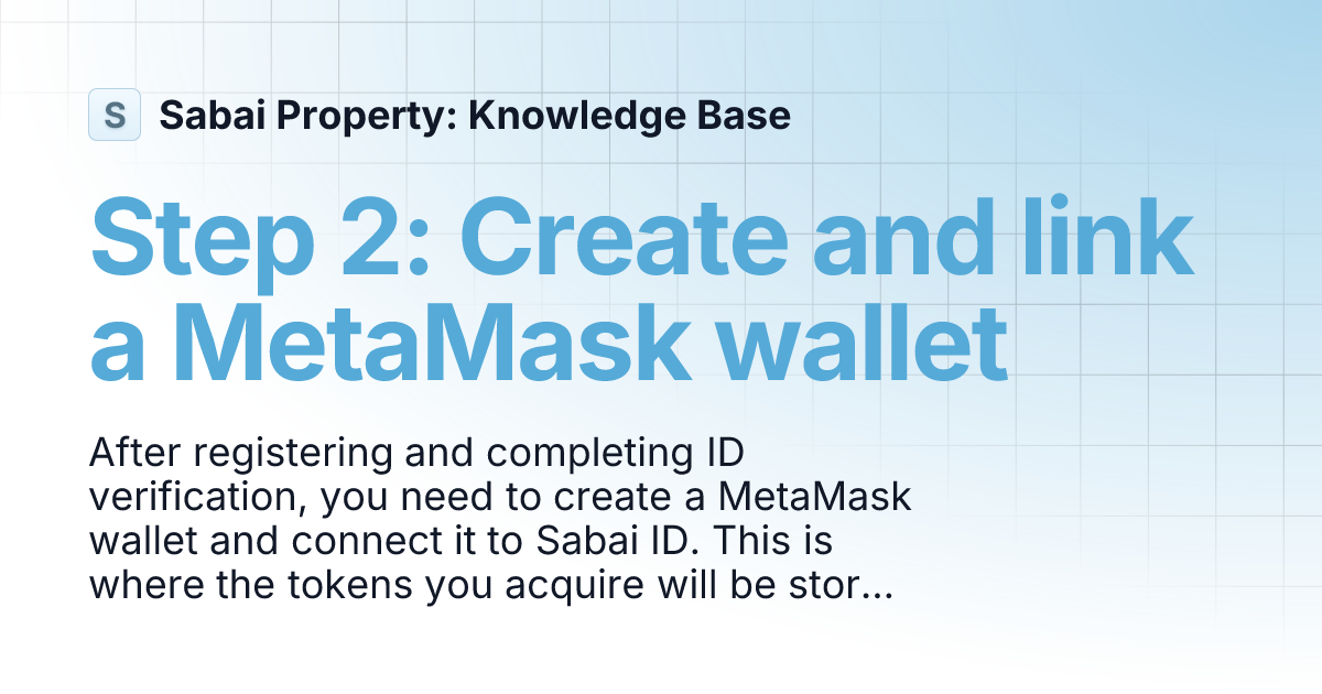 Step 2: Create and link a MetaMask wallet | Sabai Property: Knowledge Base